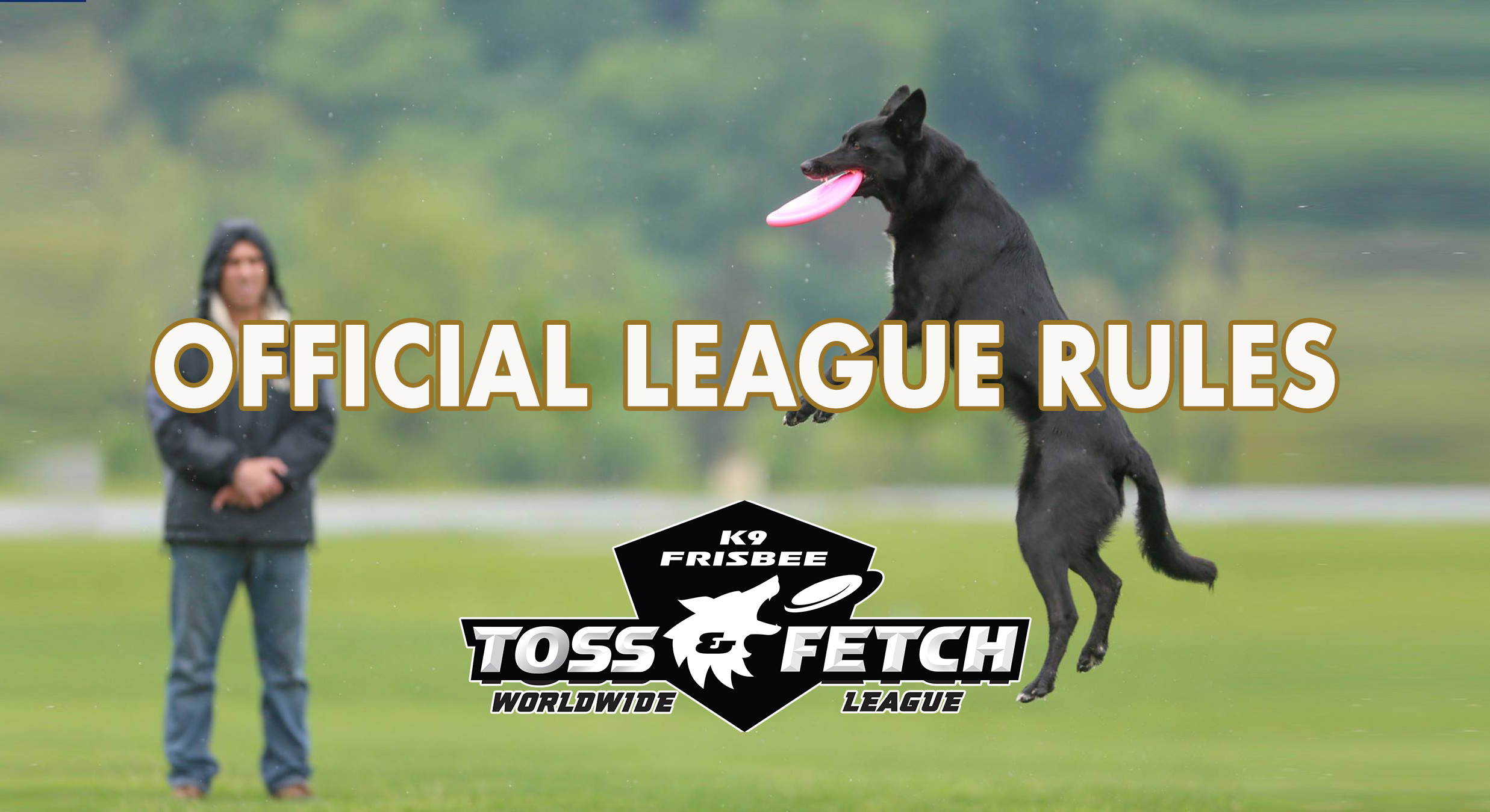 League Rules & Policies - K9 Frisbee Toss & Fetch | Disc Dog League